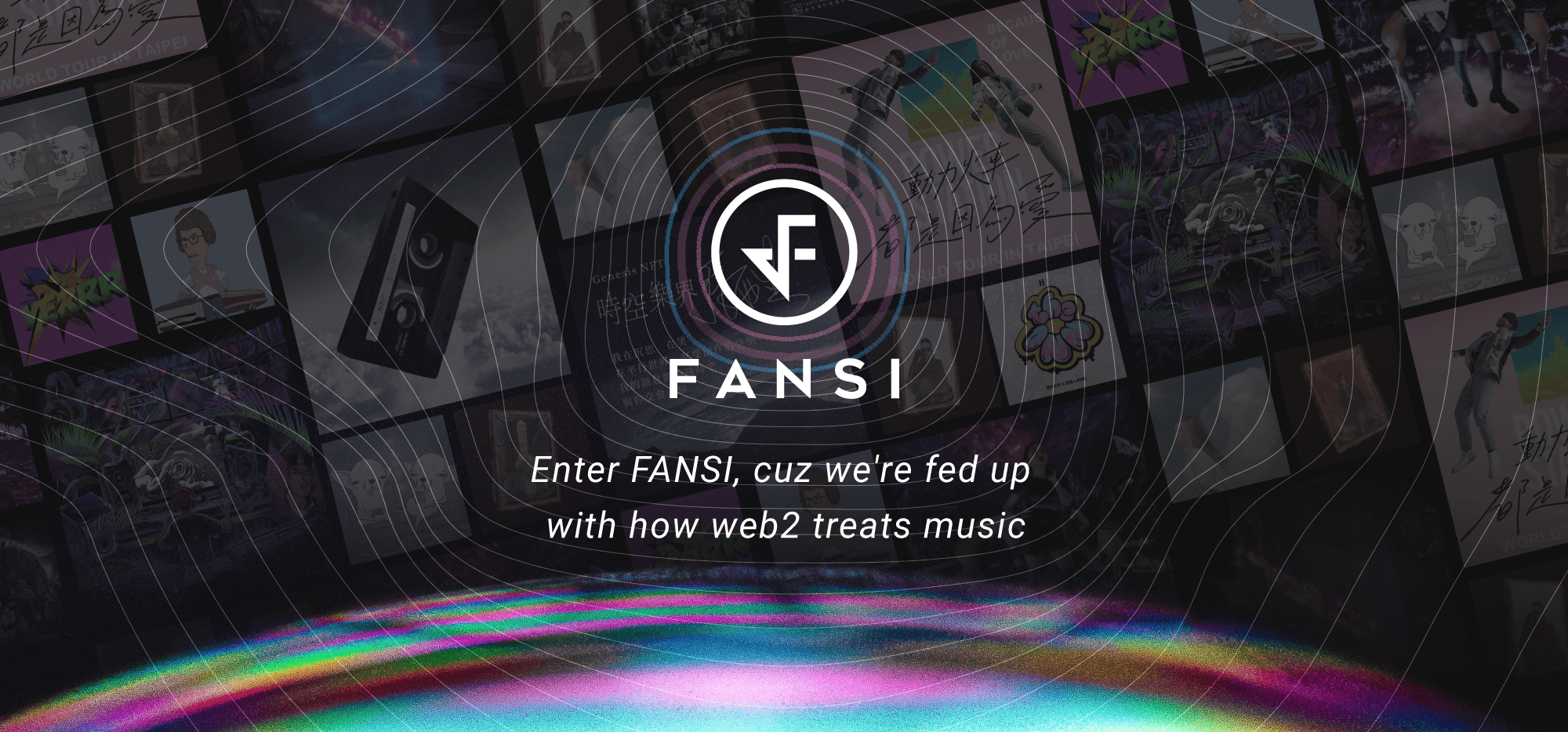 FANSI - Enter FANSI, cuz we've fed up with how web2 treats music